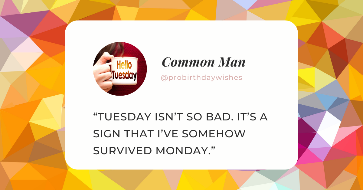 100+ Tuesday Inspirational Quotes & Images
